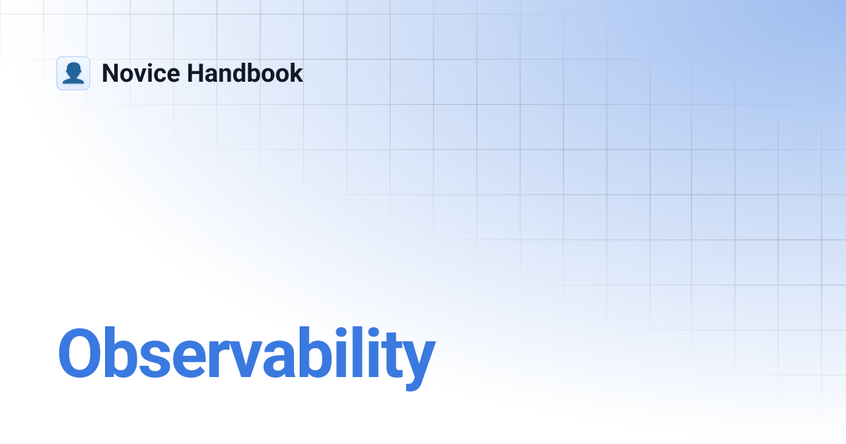 Observability | Novice Handbook